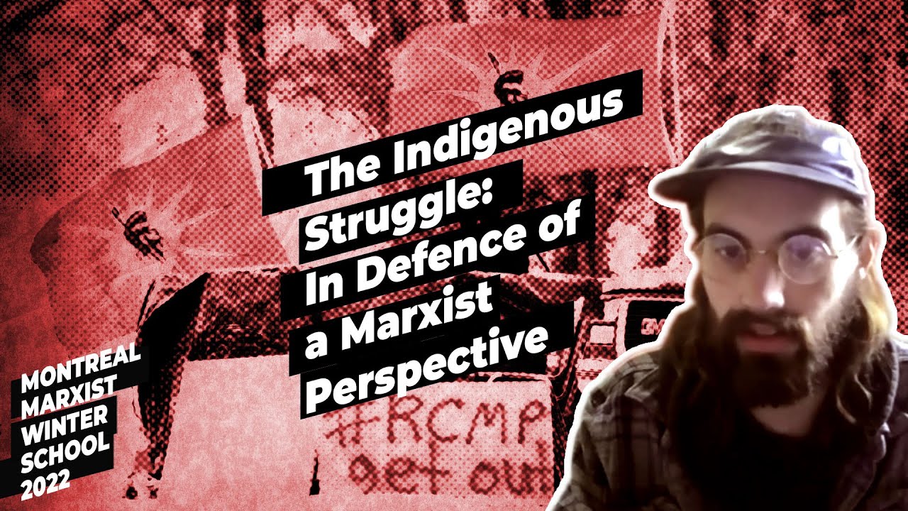 The Indigenous Struggle: In Defence of a Marxist Perspective feat ...