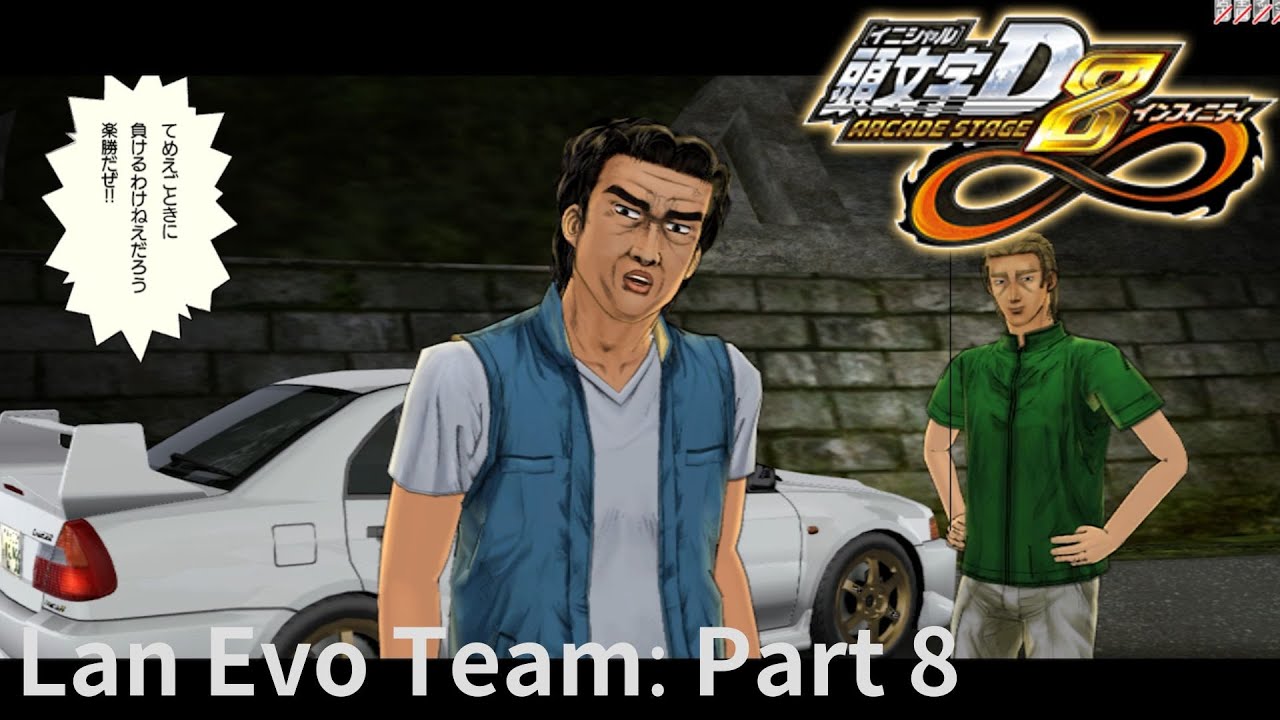 [Initial D Arcade Stage 8 Infinity] Story mode - Lan Evo Team Part 8 ...
