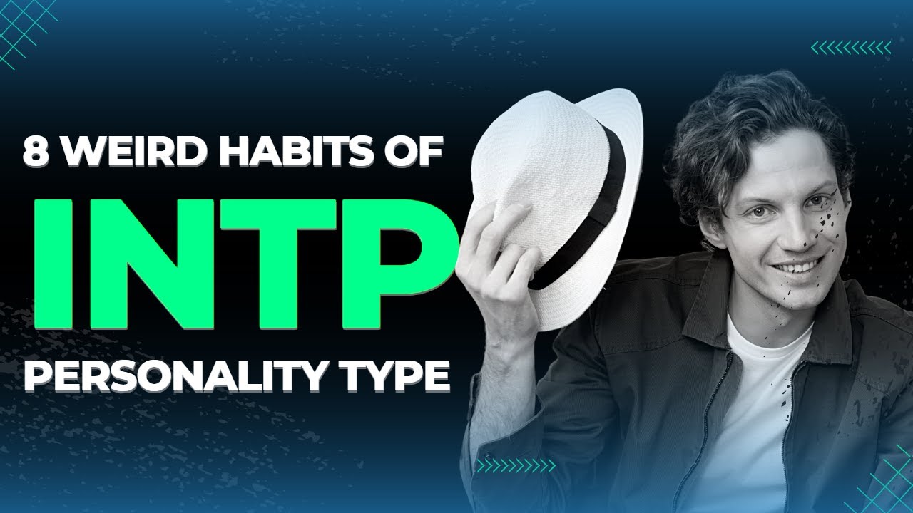 Uncover 8 Weird INTP Habits That Make Them Stand Out! - YouTube