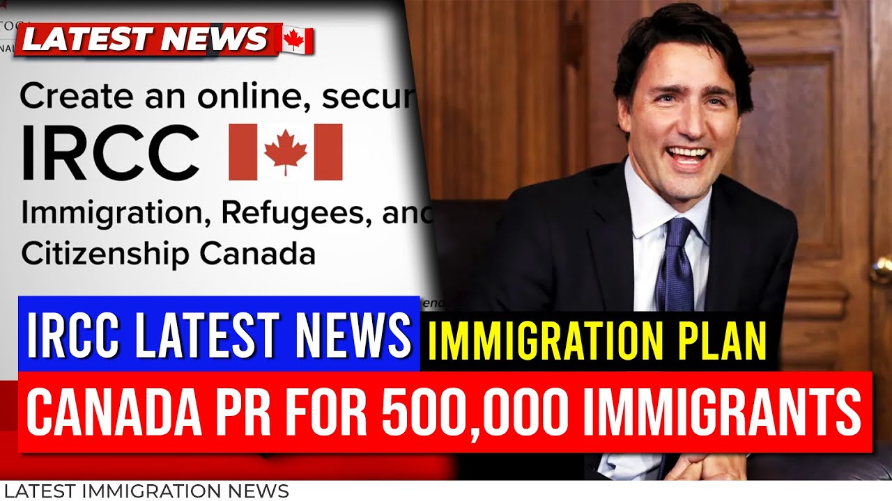 Canadian Govt Immigration Plan: Canada PR for 500,000 Immigrants in New ...