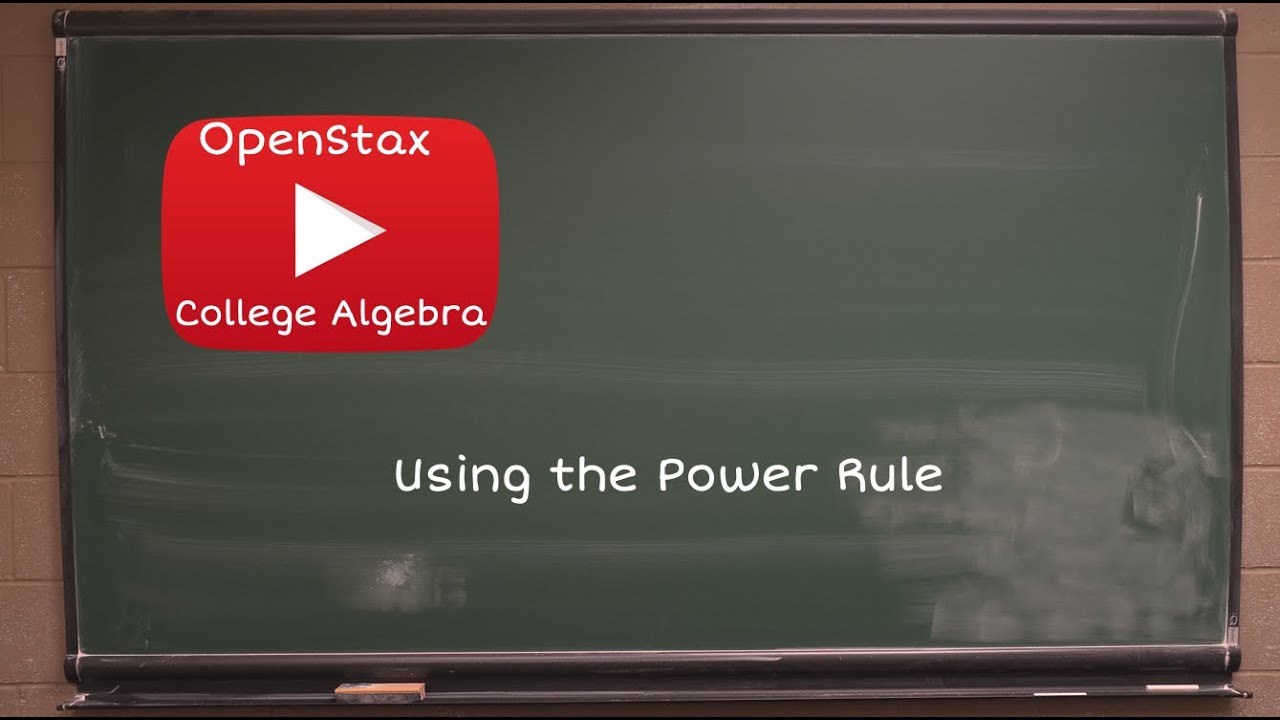 Using the Power Rule | OpenStax College Algebra - YouTube