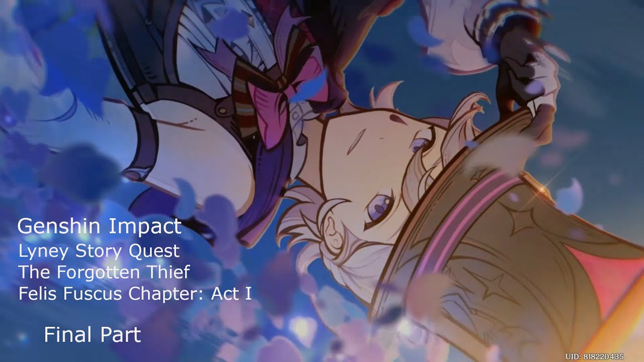 Genshin Impact [ Lyney Story Quest ] The Forgotten Thief || Felis ...