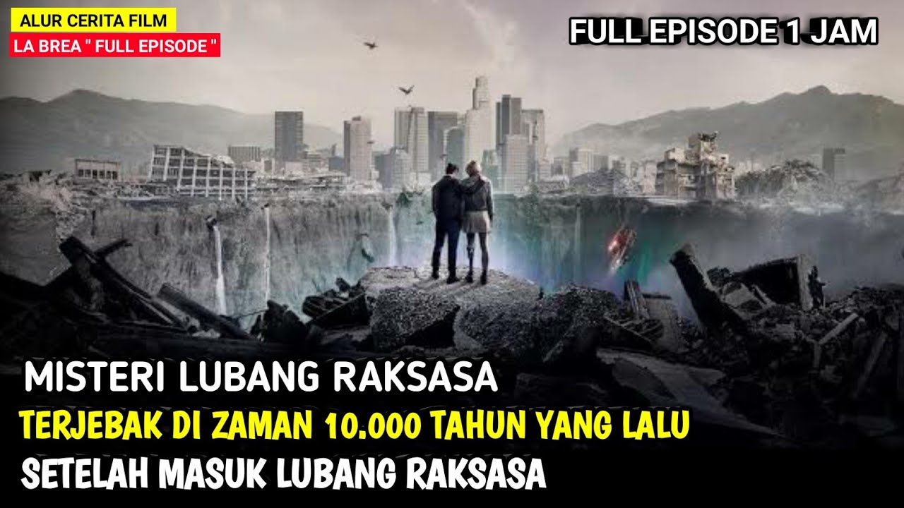 MISTERI LUBANG RAKSASA‼️TERJEBAK DI ZAMAN PURBA | ALUR FILM LA BREA ...