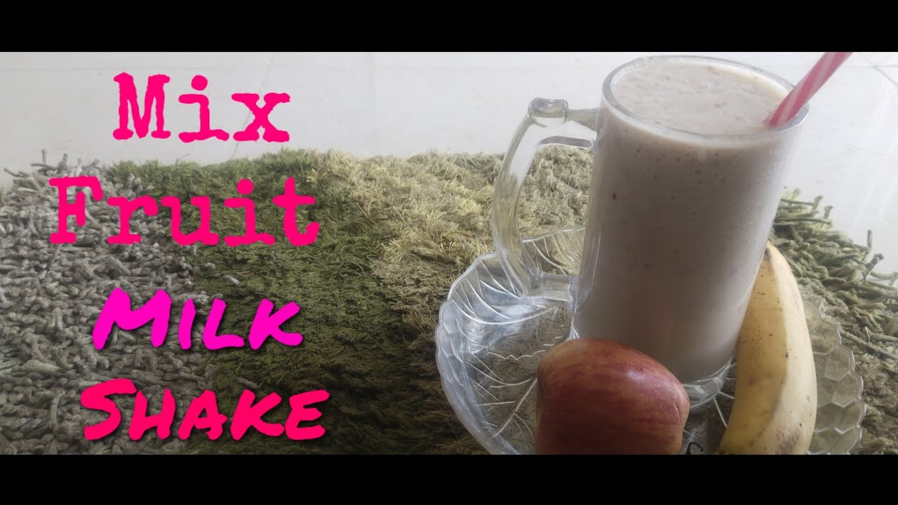 मिक्स फ्रूट मिल्क शेक | mix fruit milk shake recipe in Hindi - YouTube