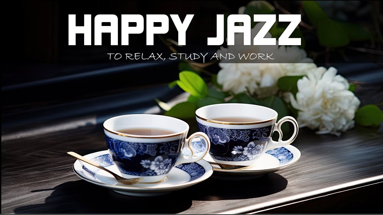 Happy Jazz ☕ June Jazz & Bossa Nova Summer good mood to study, work and ...