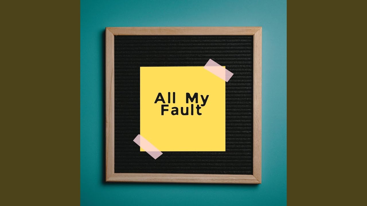All My Fault - YouTube