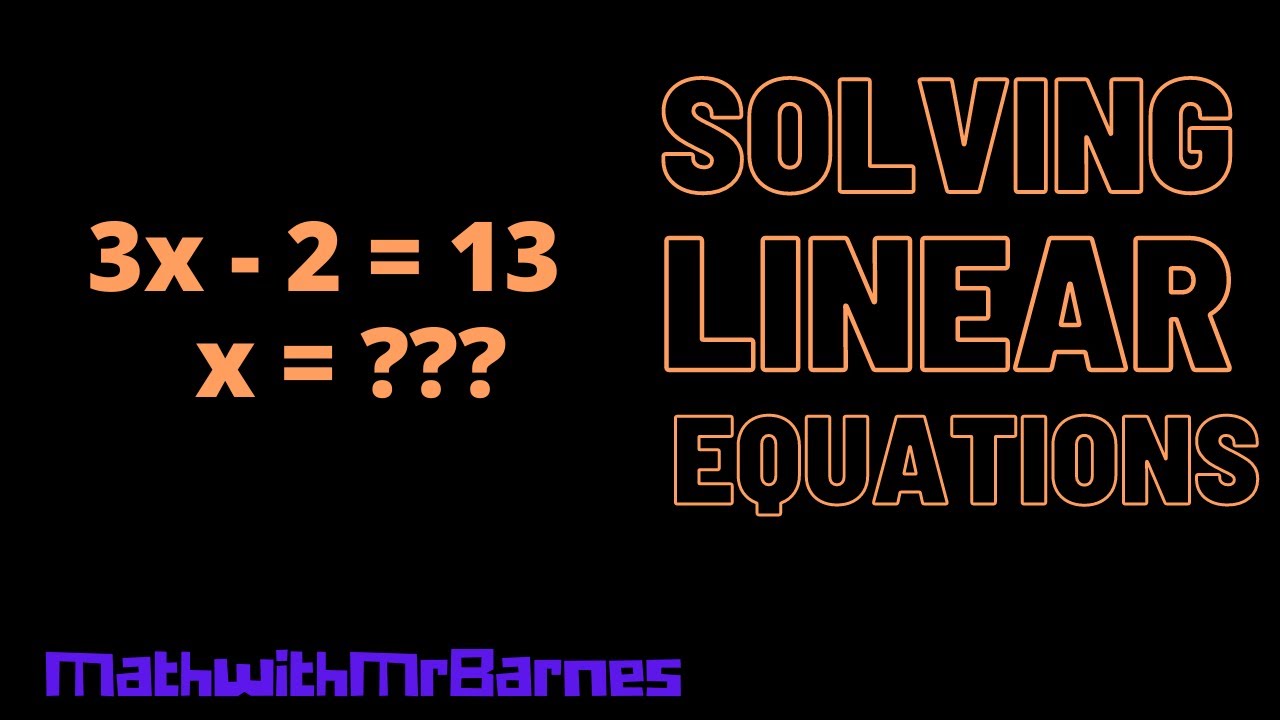 Solving Linear Equations with Algebra - YouTube