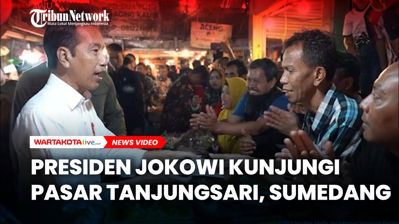 Presiden Jokowi Kunjungi Pasar Tanjungsari, Sumedang - YouTube