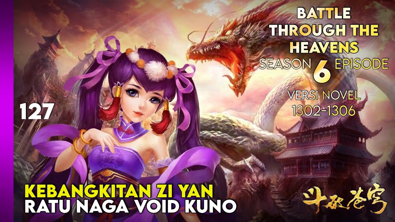 BATTLE THROUGH THE HEAVENS SEASON 6 EPISODE 1 SUB INDO - KEBANGKITAN ZI ...