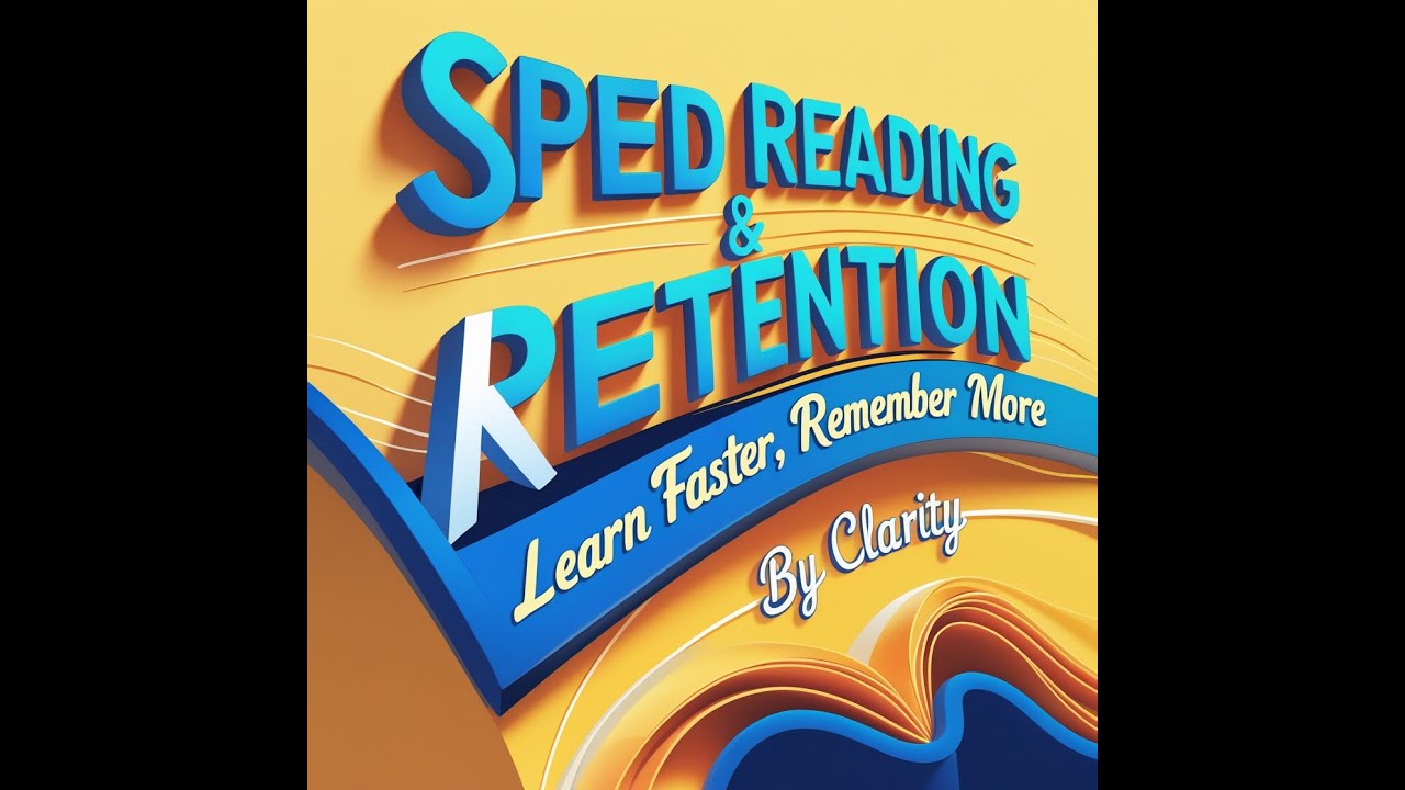 Episode 5. Speed Reading & Retention: Learn Faster, Remember More - YouTube