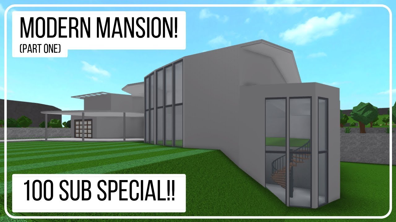 MODERN MANSION (Part One)- 100 SUB SPECIAL! - [SPEED BUILD] - Bloxburg ...