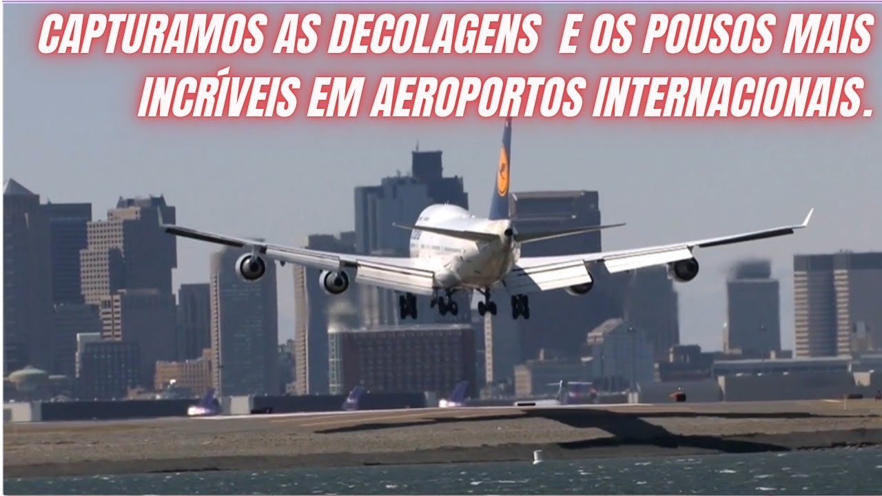 Veja os momentos com aviões levantando voo e aterrissando nos ...