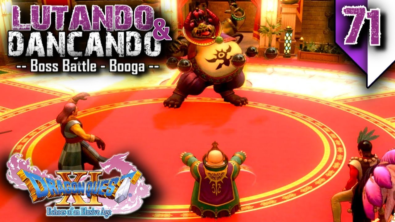 "Lutando e Dançando! Boss Battle Booga!" - DRAGON QUEST XI #71 [PS4 PRO ...