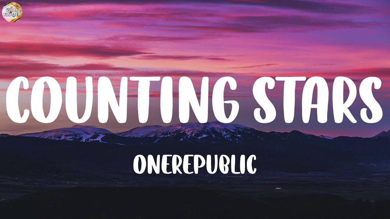 Counting Stars - OneRepublic / Lyrics ~ Camila Cabello, Marshmello ...