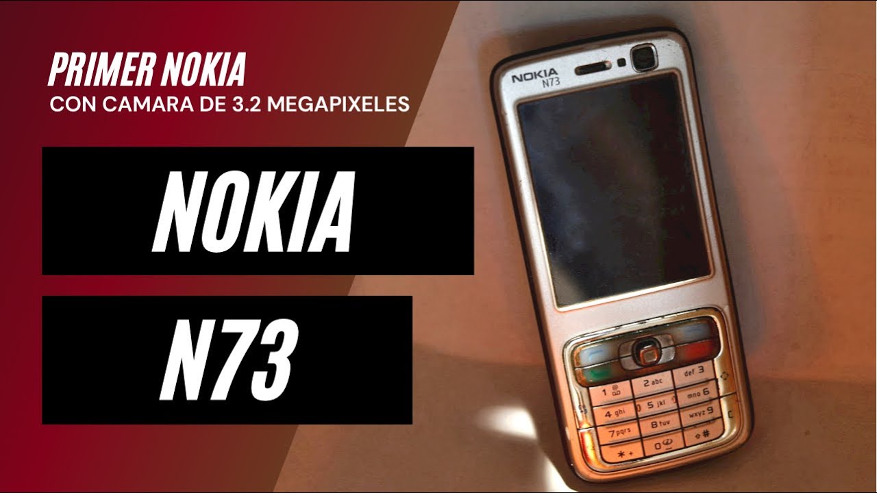 Nokia N73 - El primer Nokia con cámara de 3.2 megapixeles - YouTube