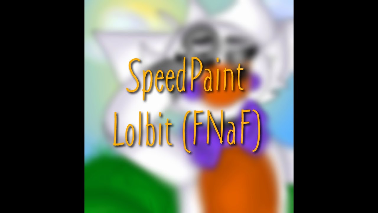 Lolbit - FNaF SpeedPaint - YouTube