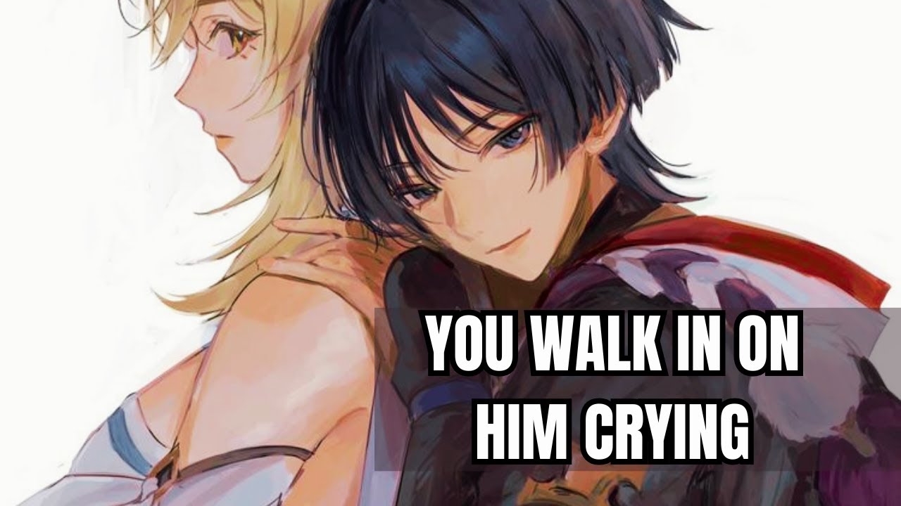 You walk in on him crying - Scaramouche x Listener - YouTube