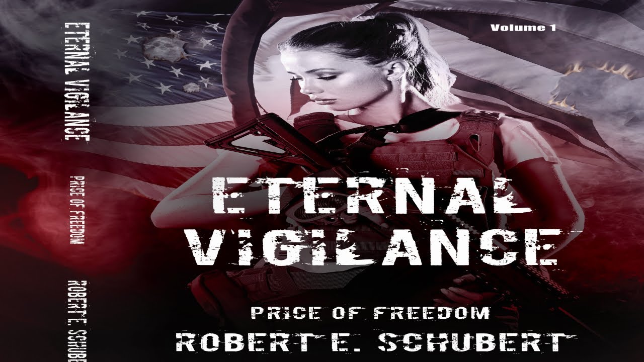 Eternal Vigilance, Volume I: Price of Freedom - YouTube