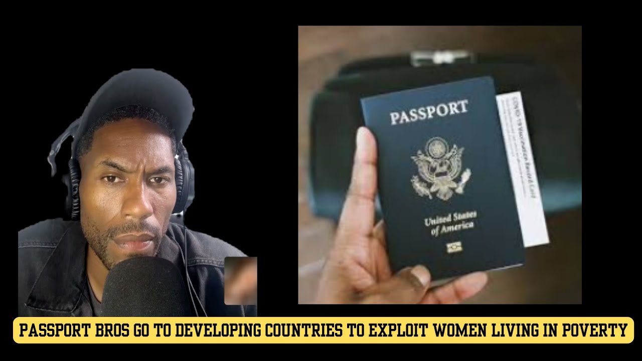Passp0rt Br0s go to Developing Countries to Exploit Women Living in ...
