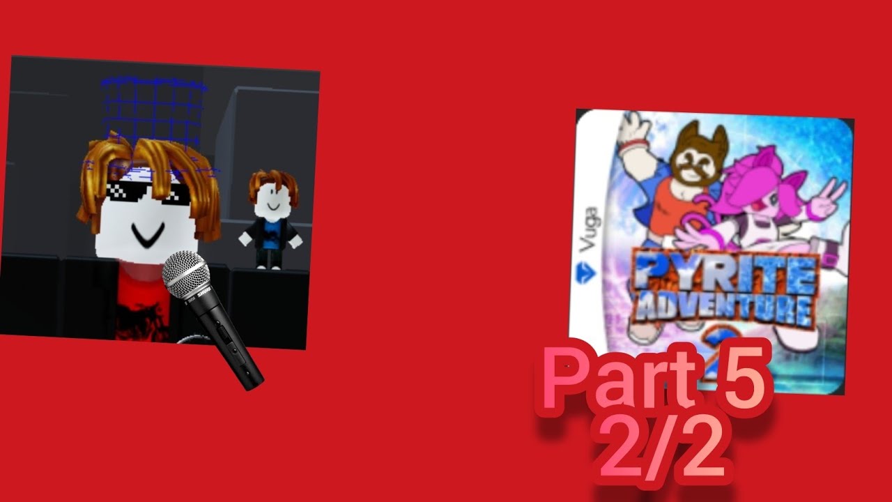 Pyrite Adventure 2 part 5 (2/2) - YouTube