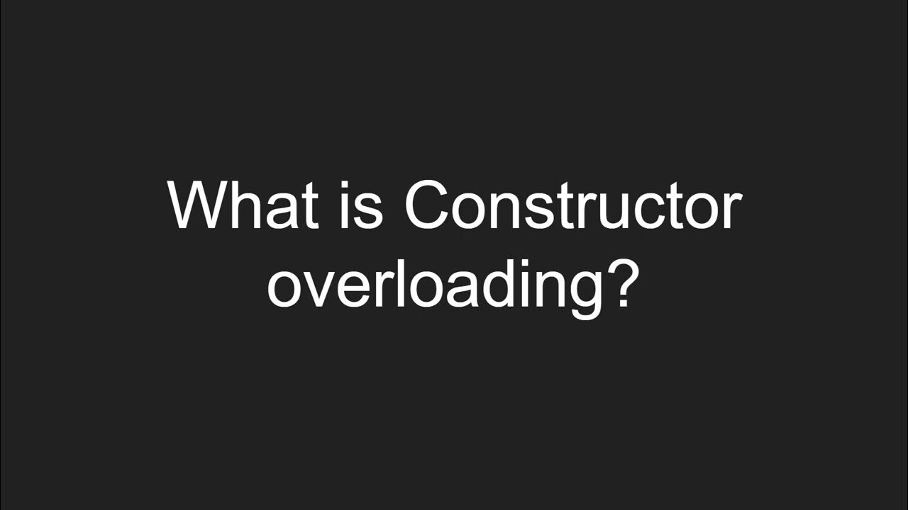 What is Constructor overloading? - YouTube