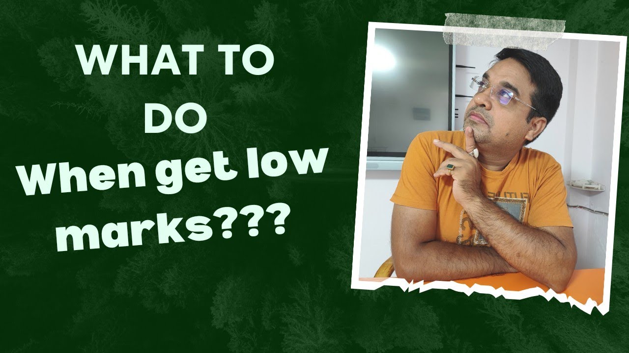 What to do, when get low marks in a test or exam??? Just do it 🙂🙂🙂 ...