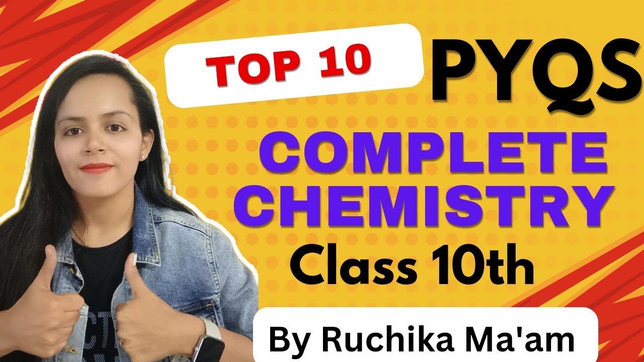 Top 10 Important PYQs 🔥🔥 l Complete Chemistry l Class 10th Science l ...