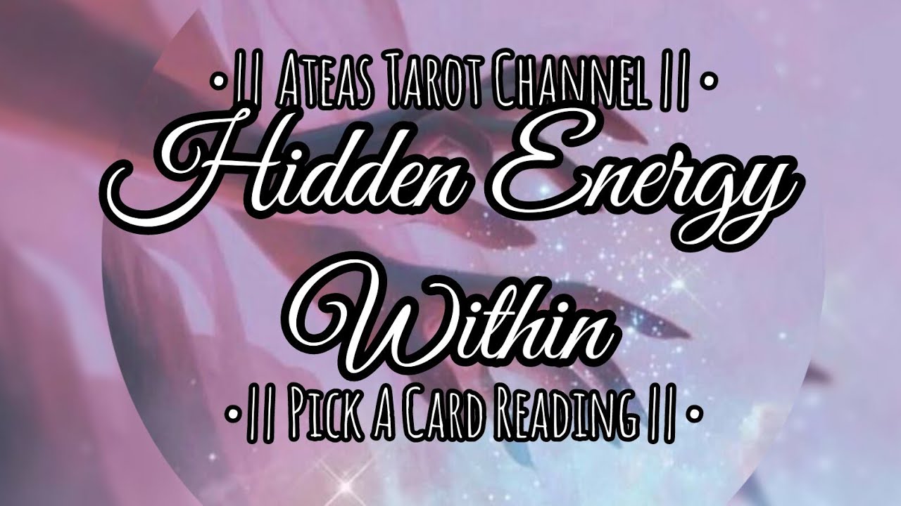 The hidden unrecognised power / energy within || Pick a card reading ...