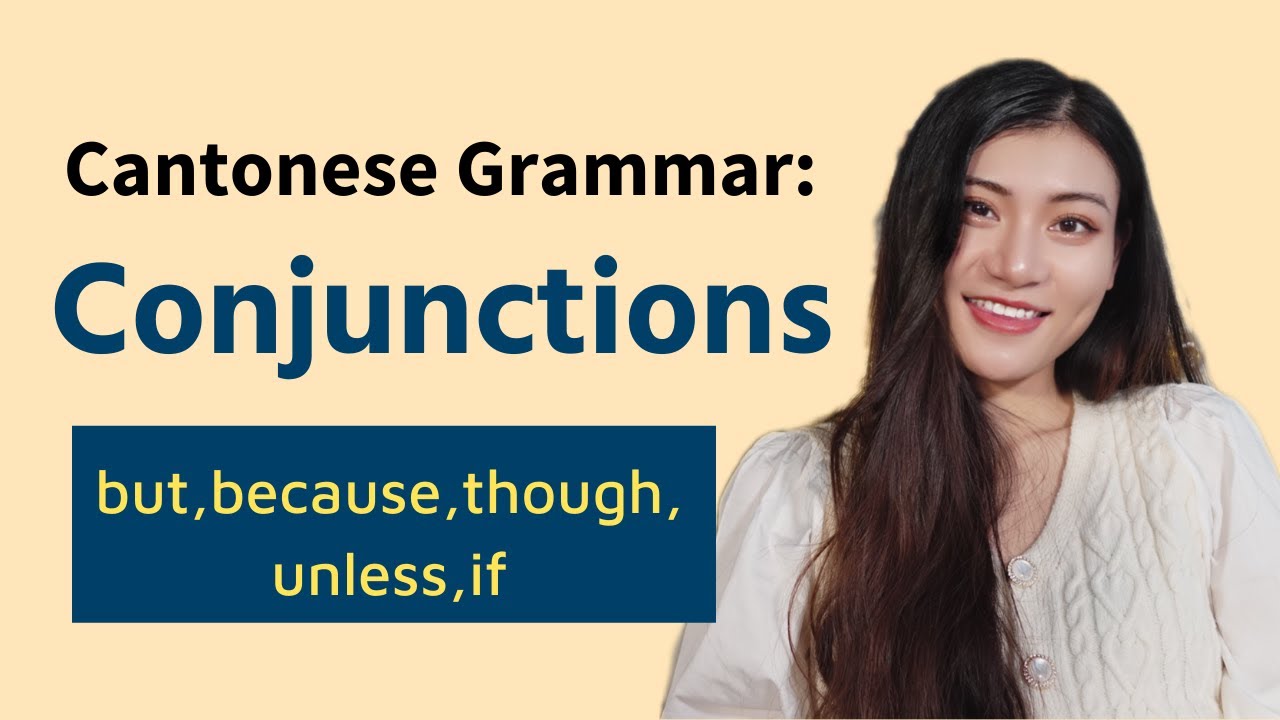 Cantonese Conjunction Words: How to Level up Your Cantonese | Cantonese ...