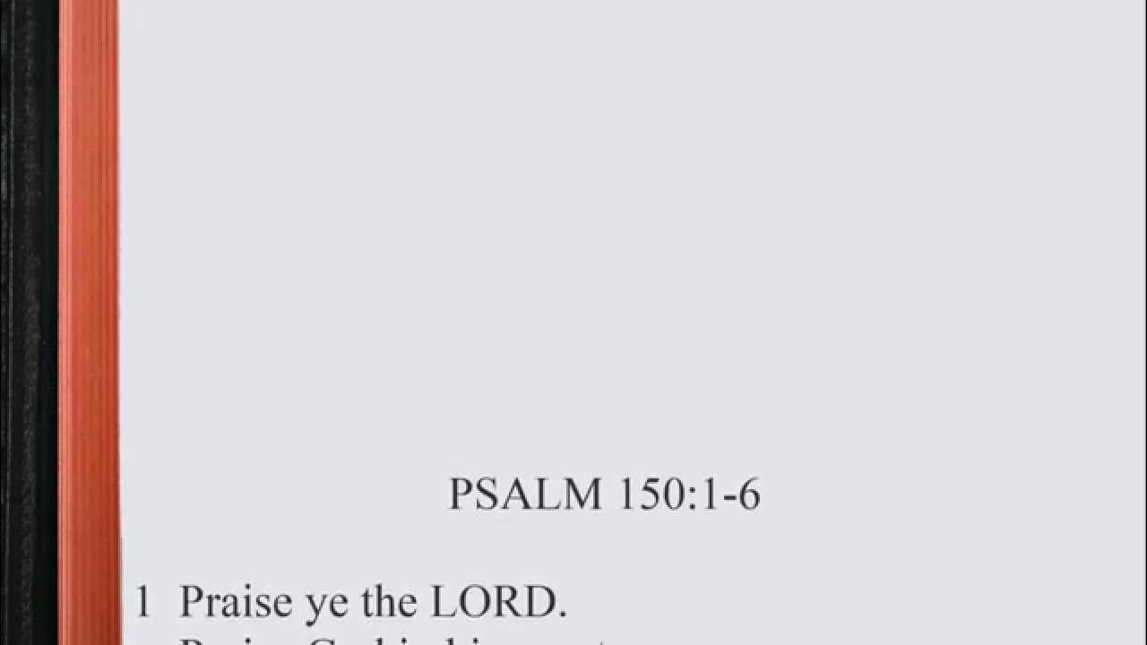 Psalm 150:1-6 ♩♫ KJV Scripture Song, Full Chapter - YouTube
