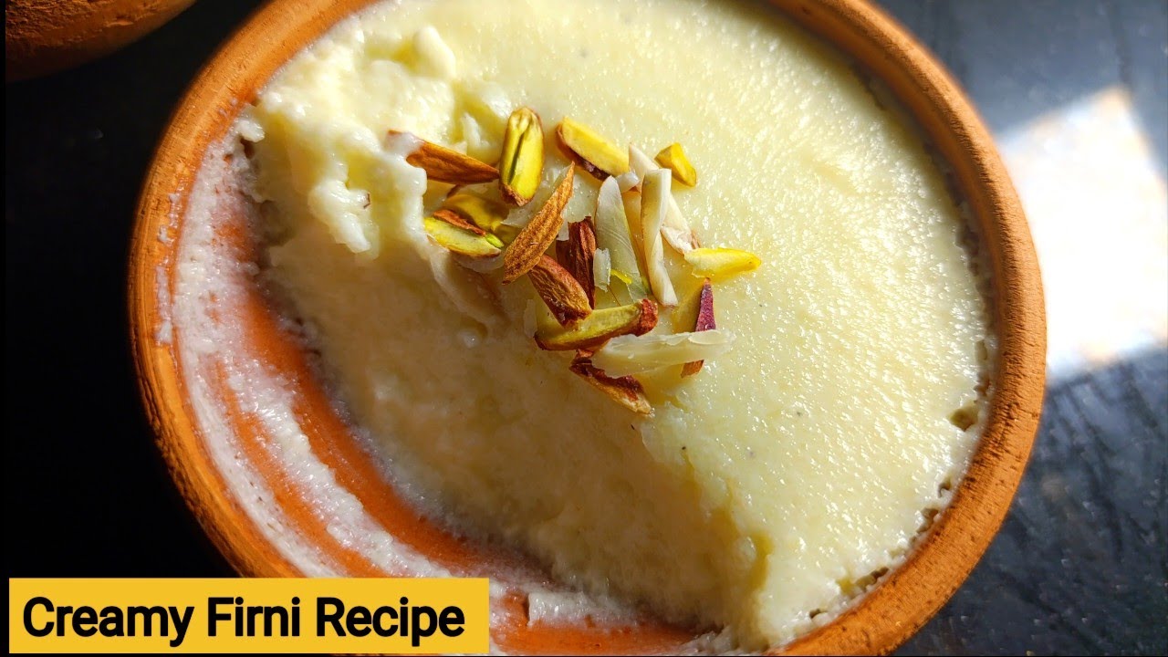 Firni Recipe - A Shahi Delight | Phirni Recipe | Rice Pudding Recipe ...