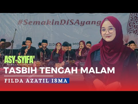 TASBIH TENGAH MALAM - FILDA AZATIL ISMA - ASY SYIFA Gebanganom Wetan - Kangkung - Kendal