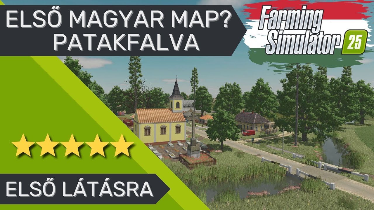 Első Magyar Map? - Patakfalva - Mapok Első Látásra | Farming Simulator ...