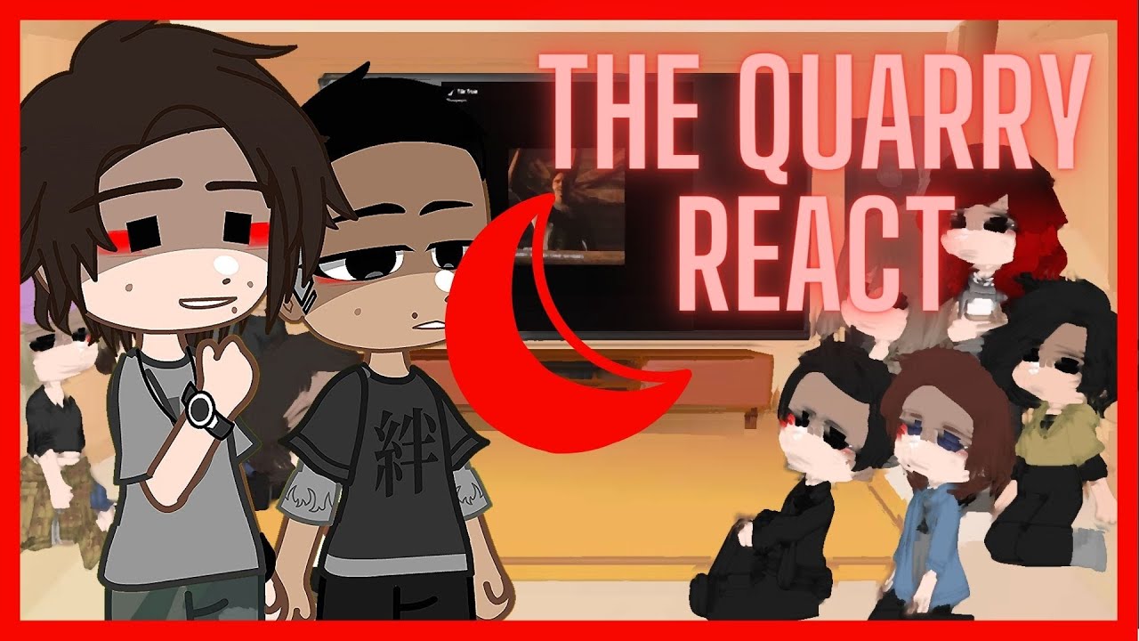 || The Quarry react || Part1 || - YouTube