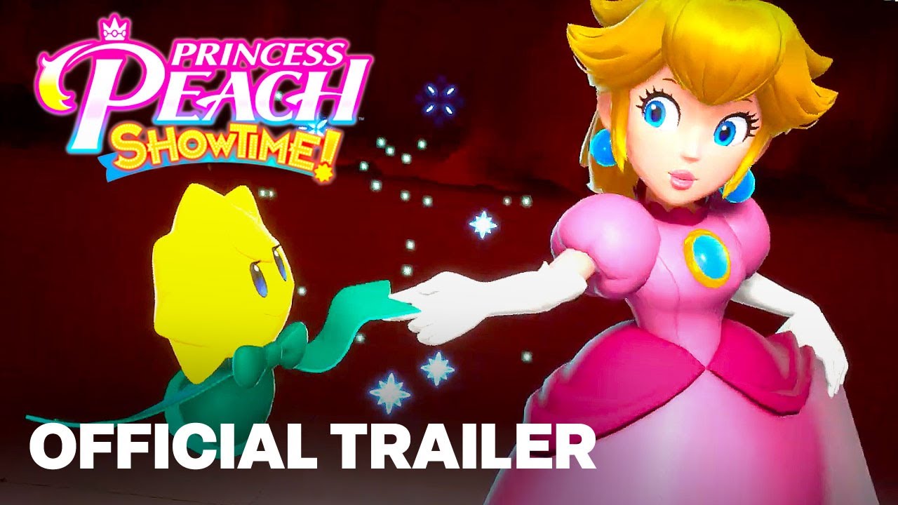 Princess Peach: Showtime! — Official Launch Trailer - YouTube