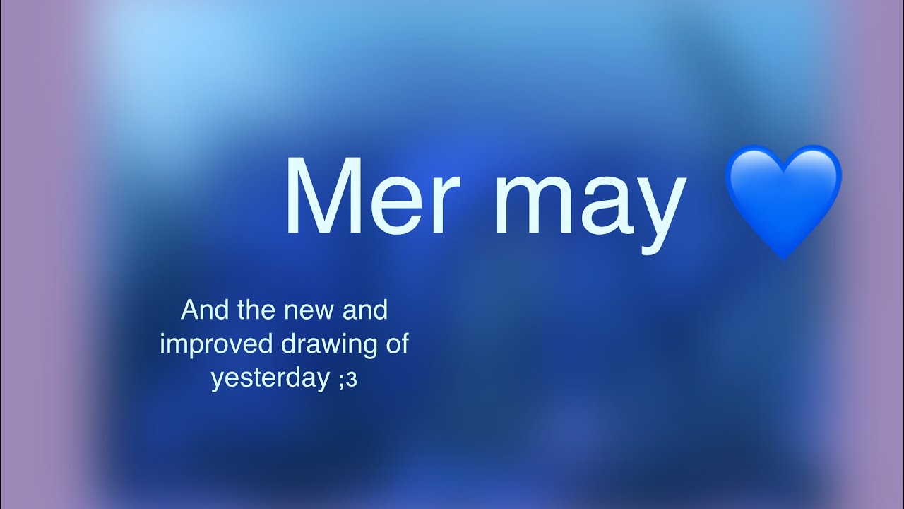 Another Mer may drawing for you guys! - YouTube