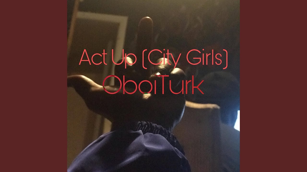 Act Up (City Girls) - YouTube