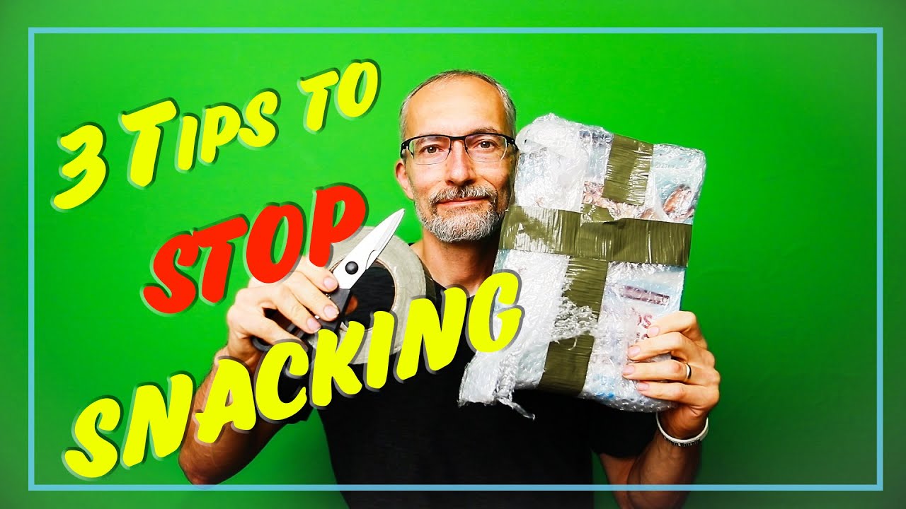 3 Tips to STOP Snacking Now - YouTube