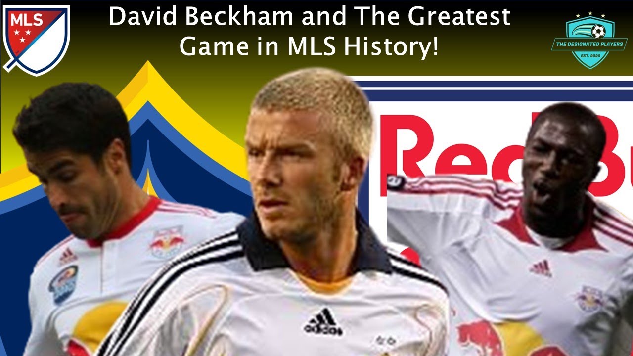 David Beckham In One Of The Greatest Games In MLS History! MLS History ...