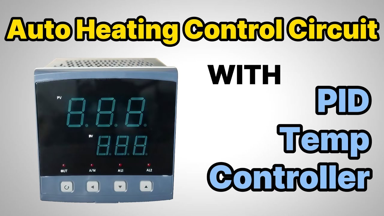 Auto Heating Control with PID Temperature Controller - YouTube