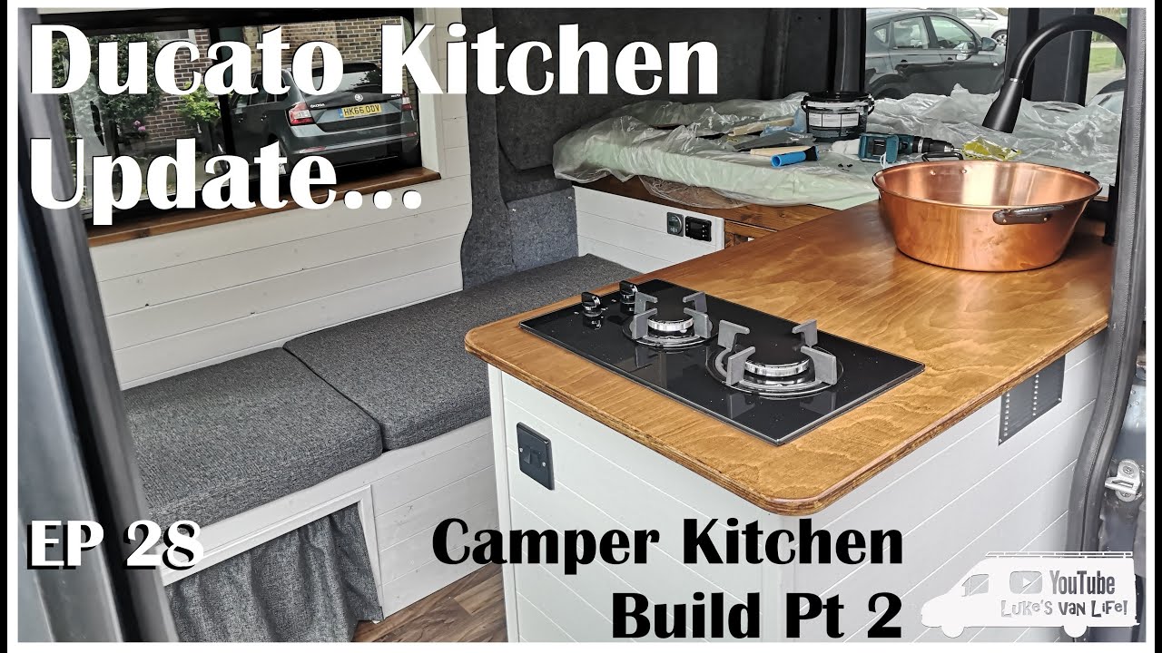 Ducato Camper || Final Stages || Kitchen Build - YouTube