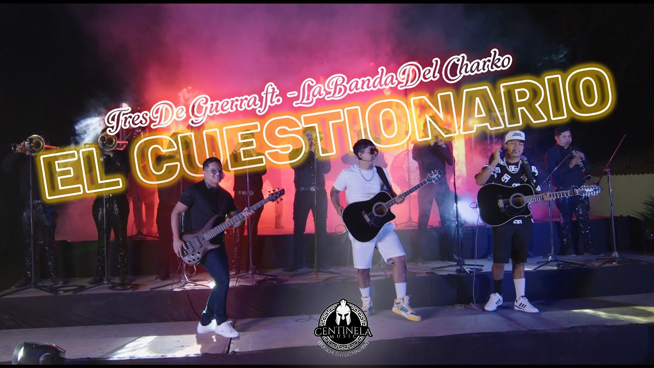 Tres De Guerra Ft. Banda Del Charko - El Cuestionario (VIDEO EN VIVO ...