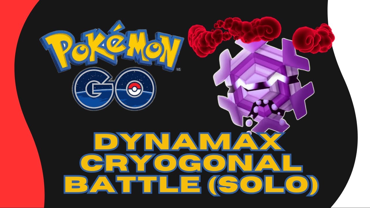 Pokemon Go - Dynamax Cryogonal SOLO Battle - YouTube