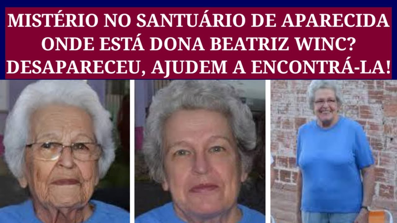 Mistério No Santuário De Aparecida, Onde Está Dona Beatriz Winck ...