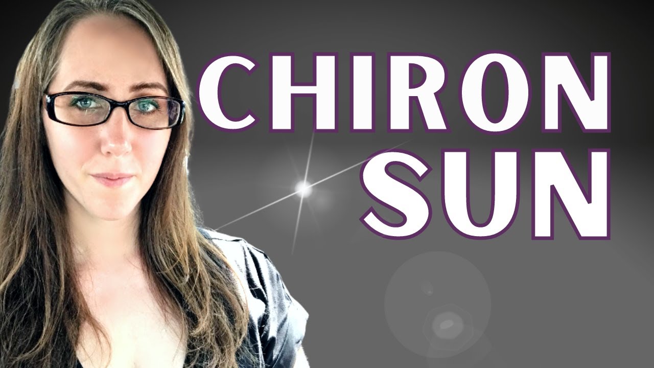 Chiron conjunct the Sun in Astrology - YouTube
