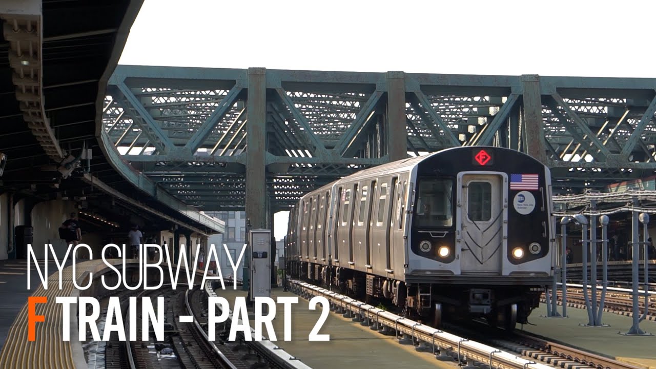 NYC Subway: F Train - Part 2 - YouTube