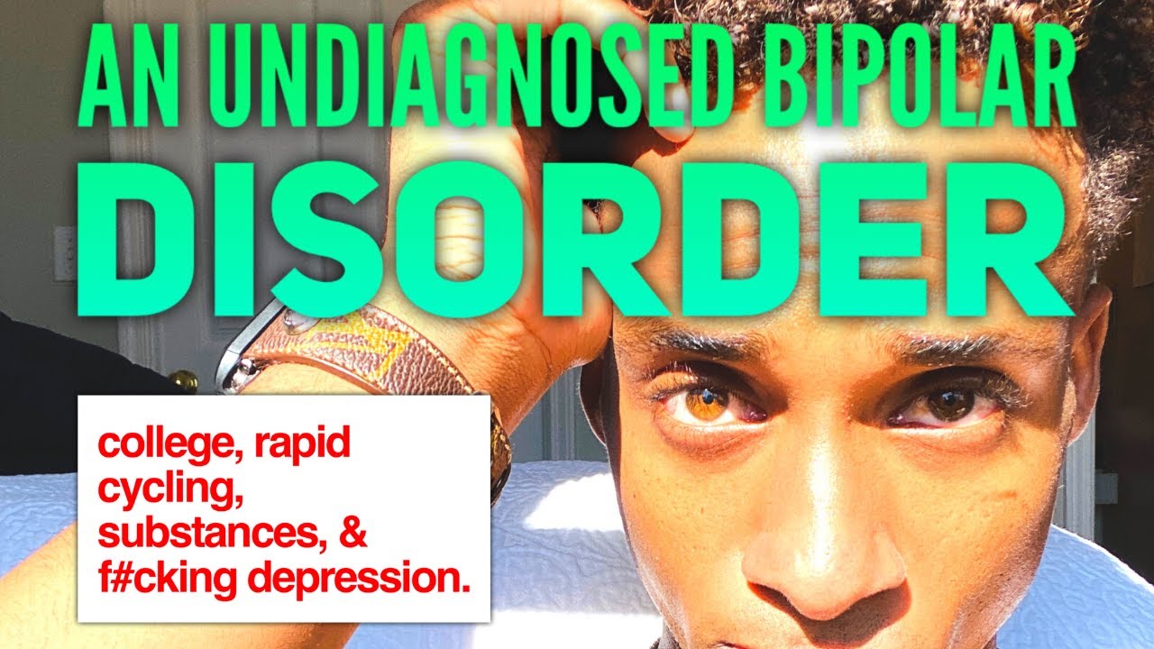 Describing My BIPOLAR DISORDER as a COLLEGE STUDENT | Undiagnosed ...