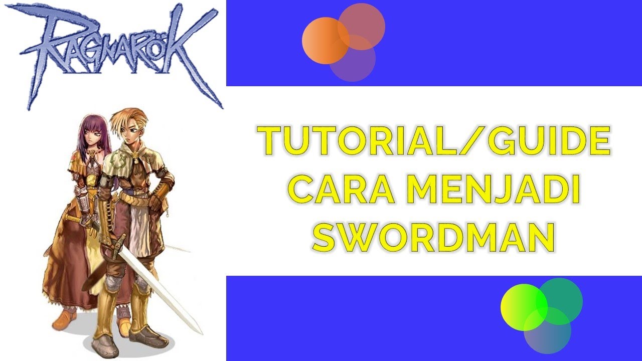 TUTORIAL/GUIDE CARA MENJADI SWORDMAN | Ragnarok Retro - YouTube