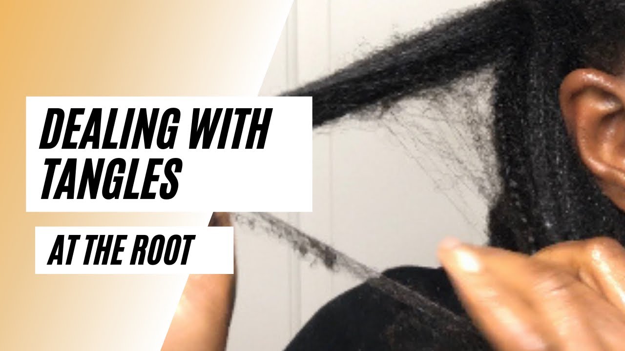 How I deal with tangles at the root || Detangling 4C natural hair ...