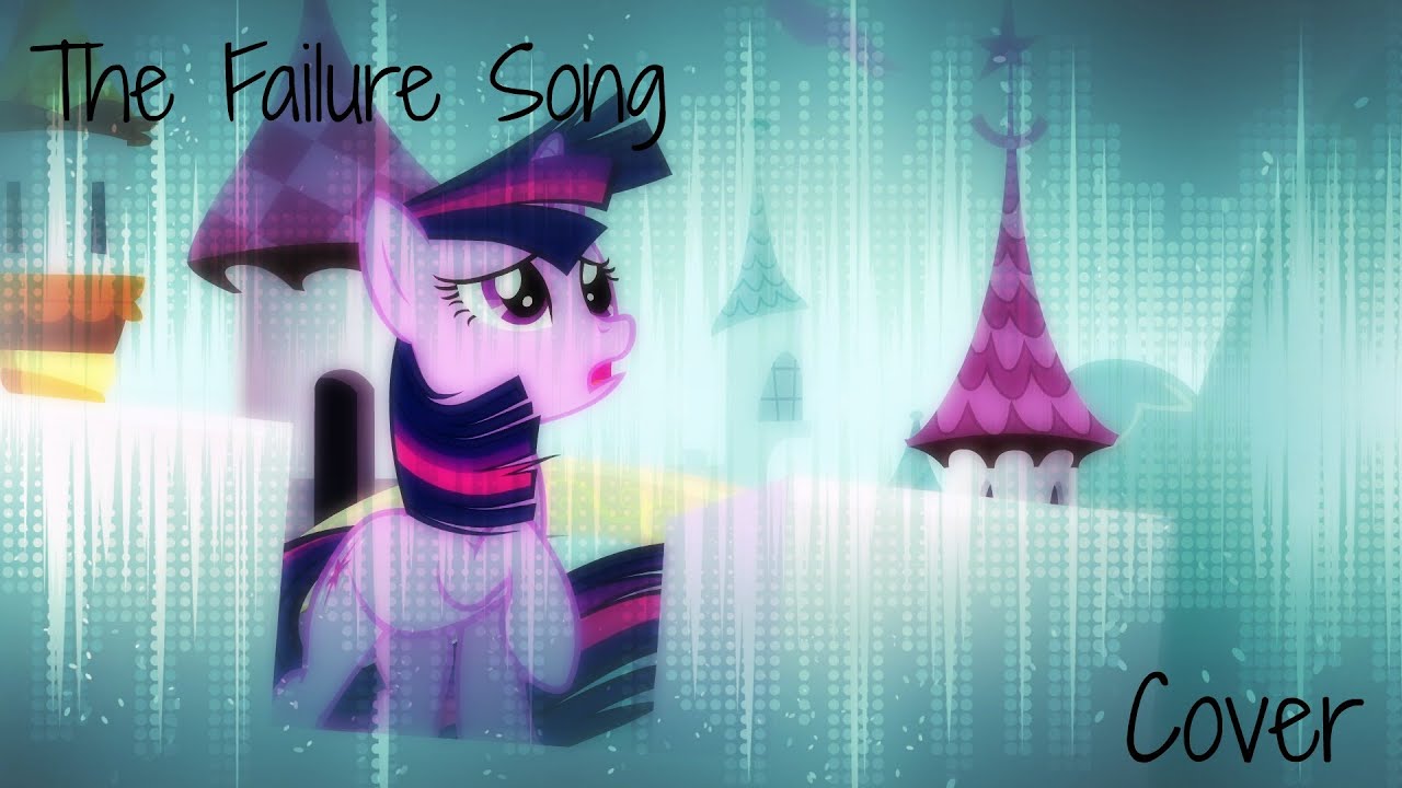MLP The Failure Song Cover - YouTube